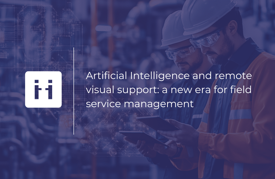 Remote visual support and AI : a new era for FSM - ViiBE